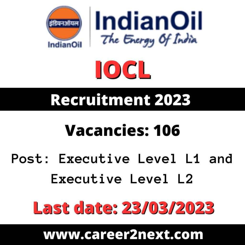 IOCL Recruitment 2023 | 106 Executive Posts - Career2next