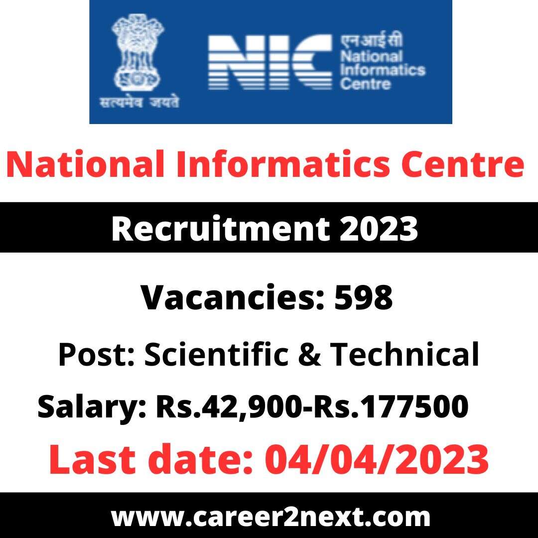 NIC Recruitment 2023 | 598 Scientific & Technical Posts - Career2next
