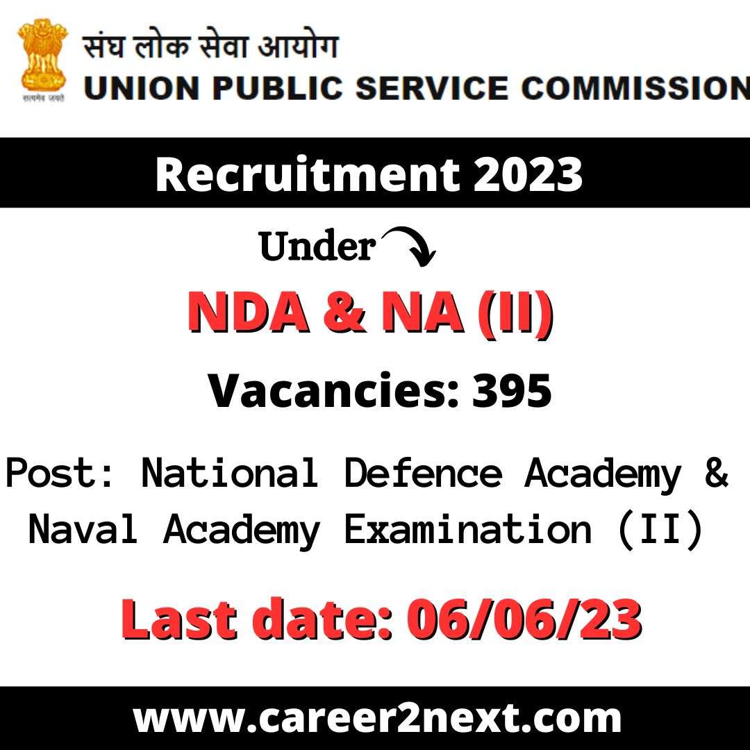 UPSC NDA Recruitment 2023 | 395 NDA & NA (II) Posts - Career2next