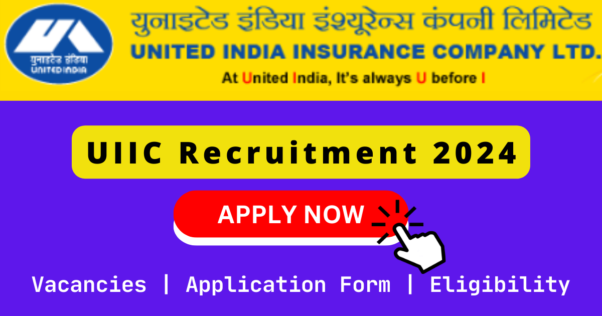 UIIC Recruitment 2024