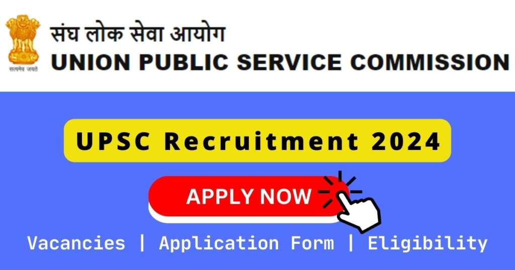 UPSC Recruitment 2024