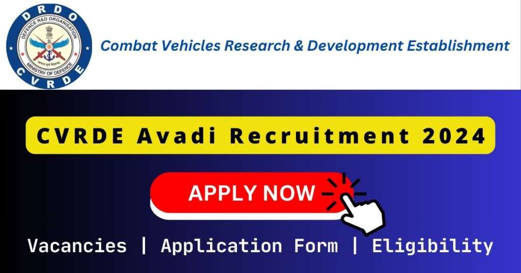CVRDE Avadi Recruitment 2024