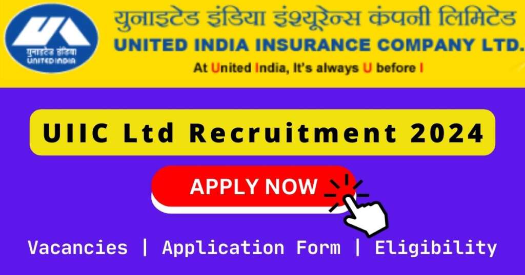 UIIC Ltd Recruitment 2024