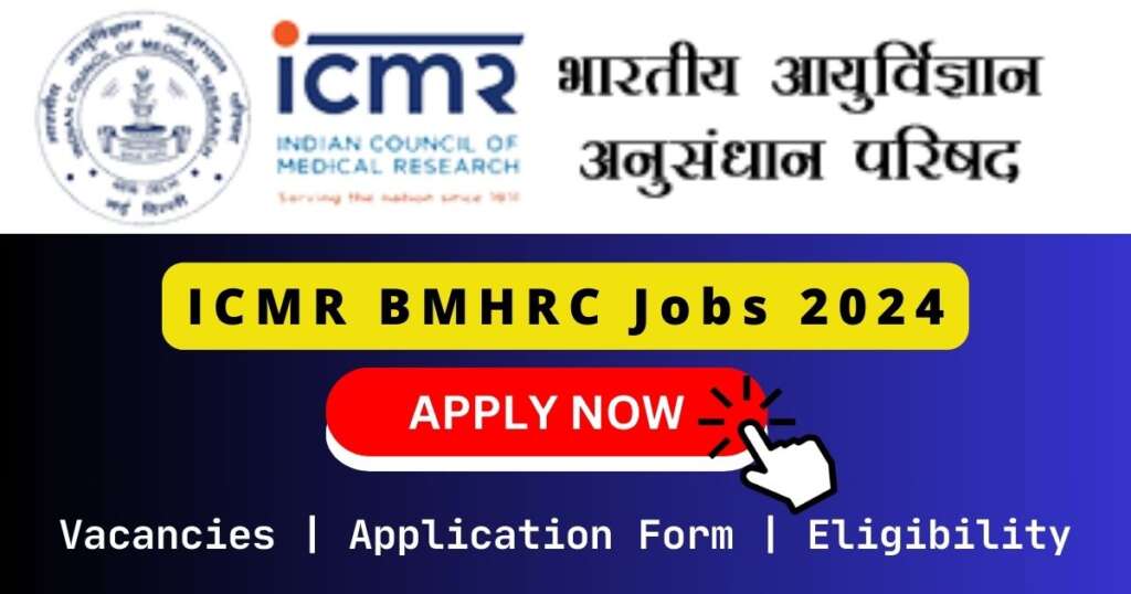 ICMR BMHRC Jobs 2024