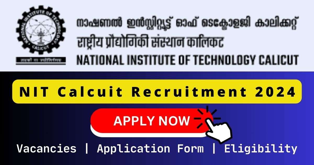 NIT Calicut Recruitment 2024