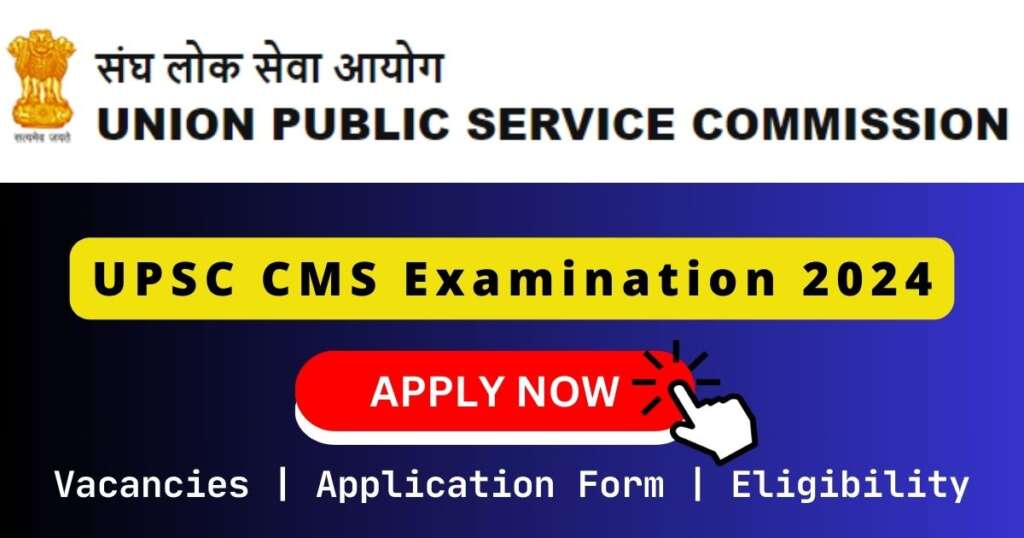 UPSC CMS Examination 2024