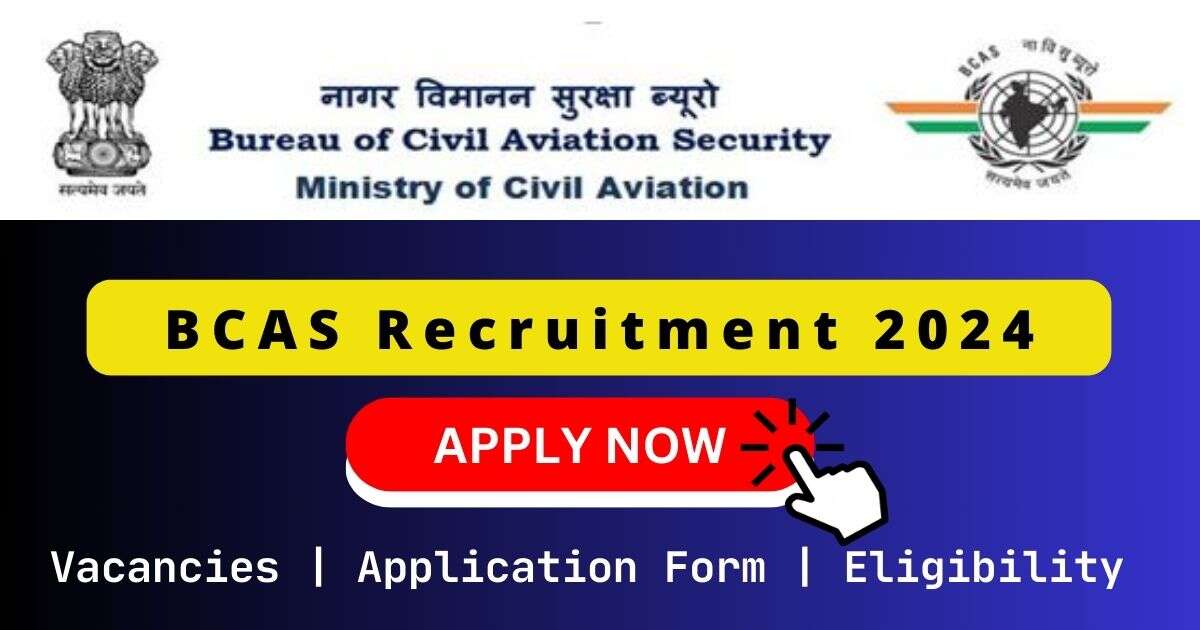 BCAS Recruitment 2024