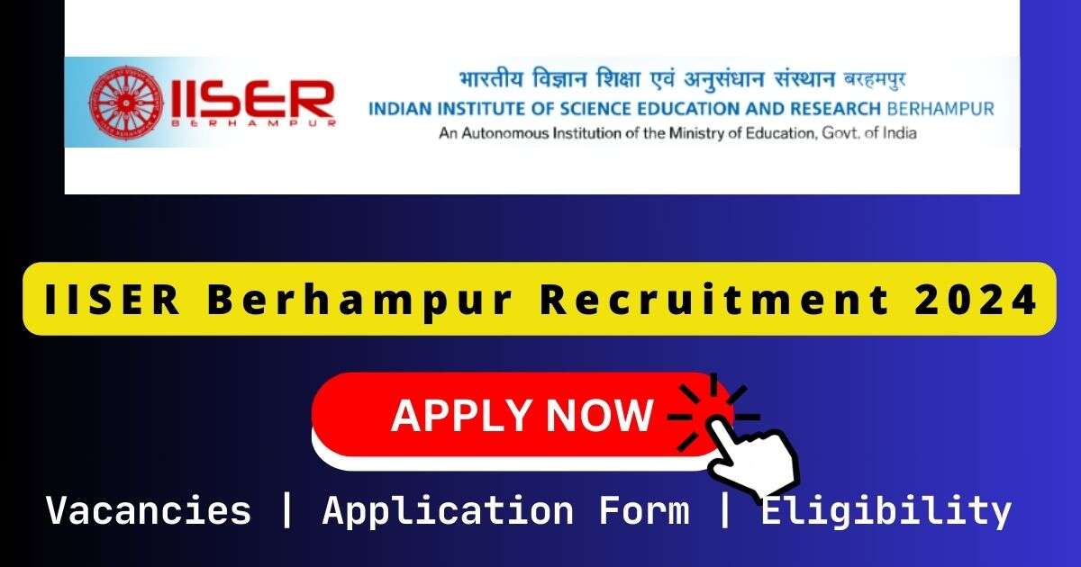 IISER Berhampur Recruitment 2024