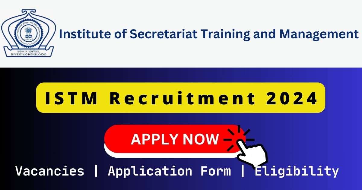 ISTM Recruitment 2024