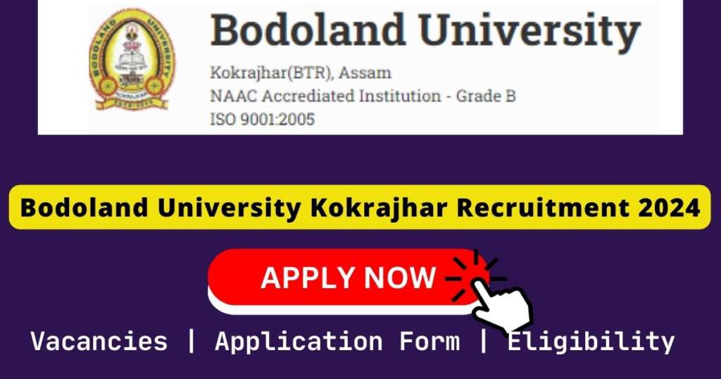 Bodoland University Kokrajhar Recruitment 2024