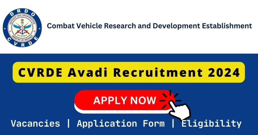CVRDE Avadi Recruitment 2024