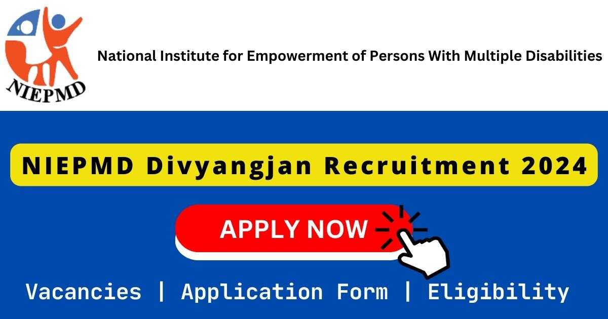NIEPMD Divyangjan Recruitment 2024