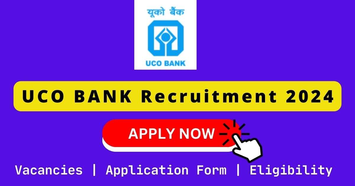 UCO Bank Recruitment 2024